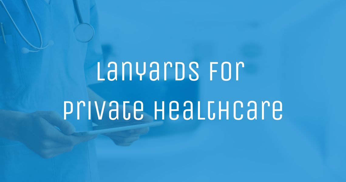 Custom Lanyards for Private Healthcare | Absolute Lanayrds ...